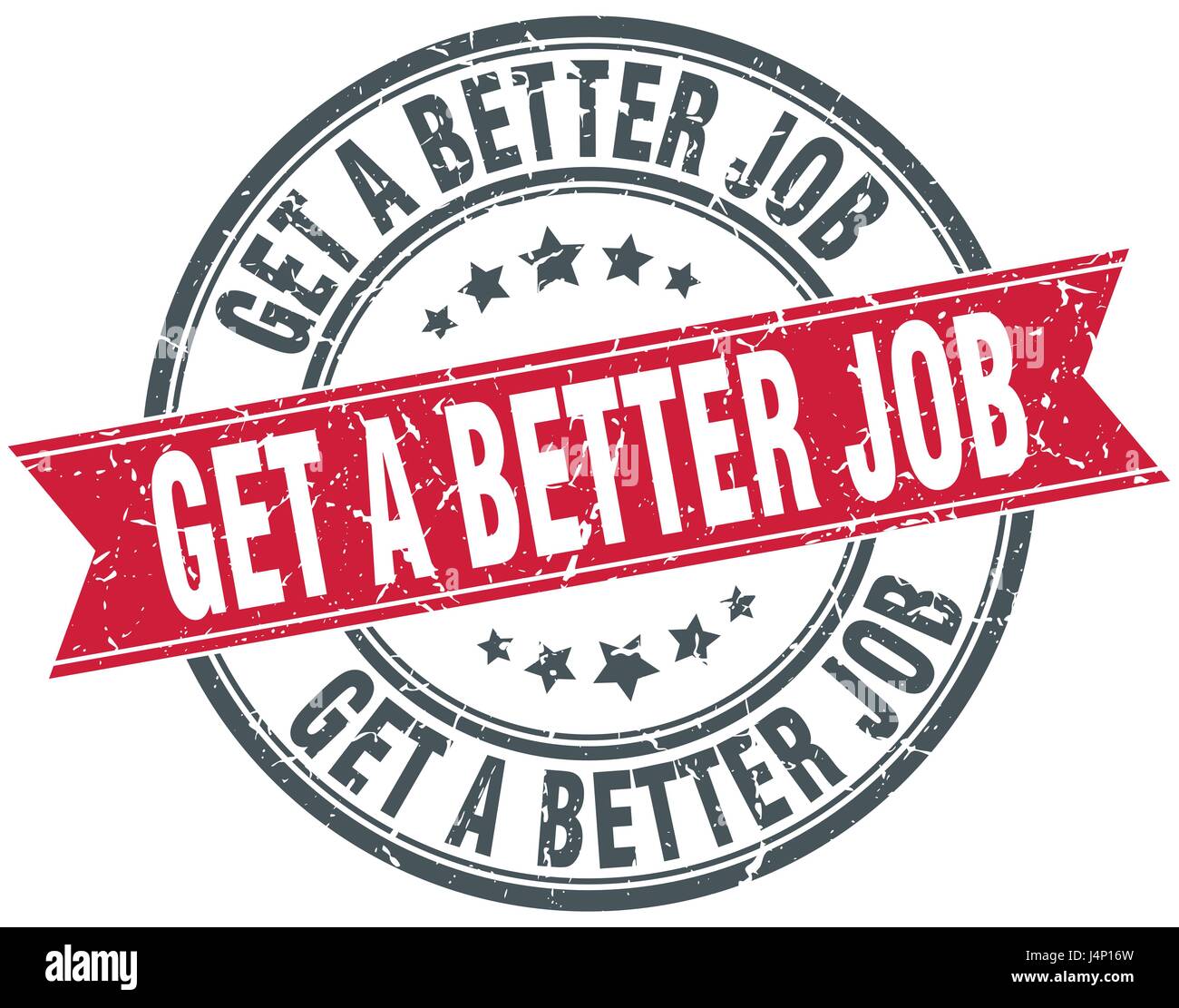 get a better job round grunge ribbon stamp Stock Vector Image & Art - Alamy