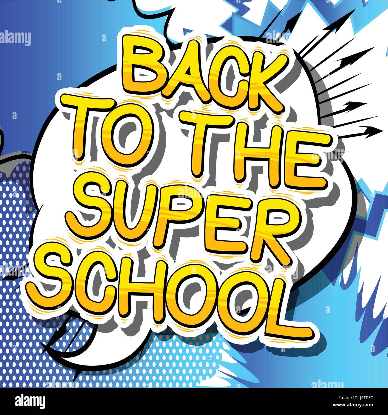 Back To The Super School - Comic book style word on abstract background ...