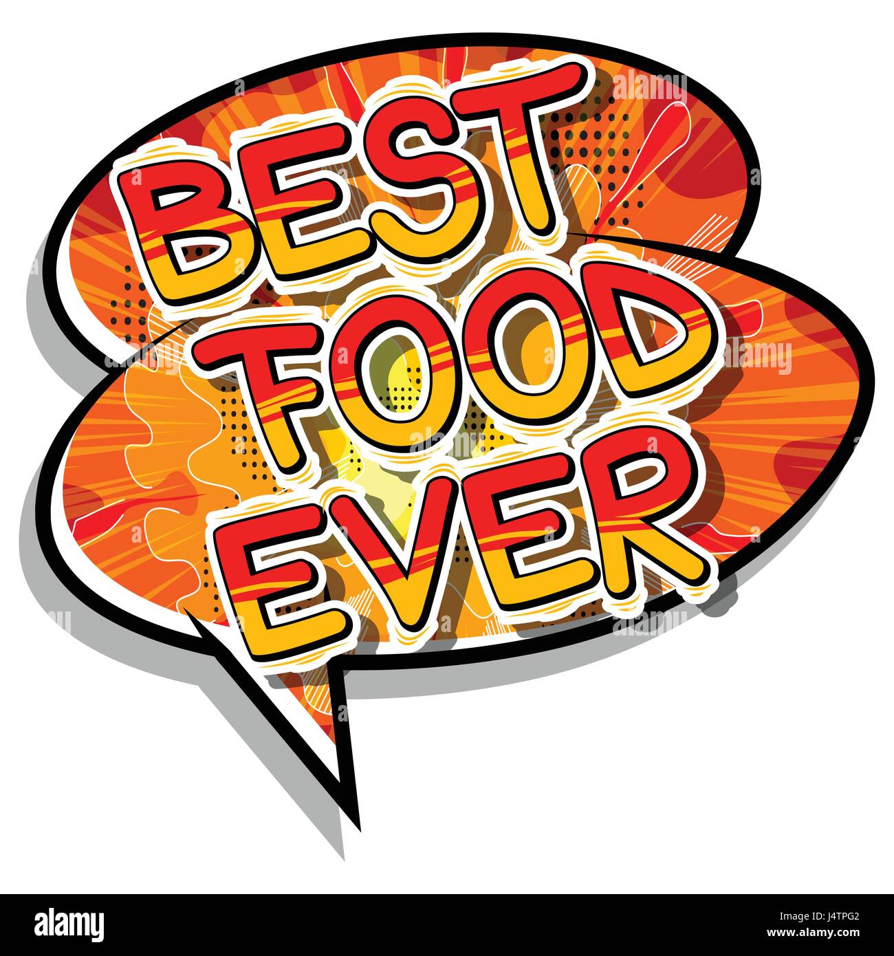 Best Food Ever - Comic book style phrase on abstract background Stock ...