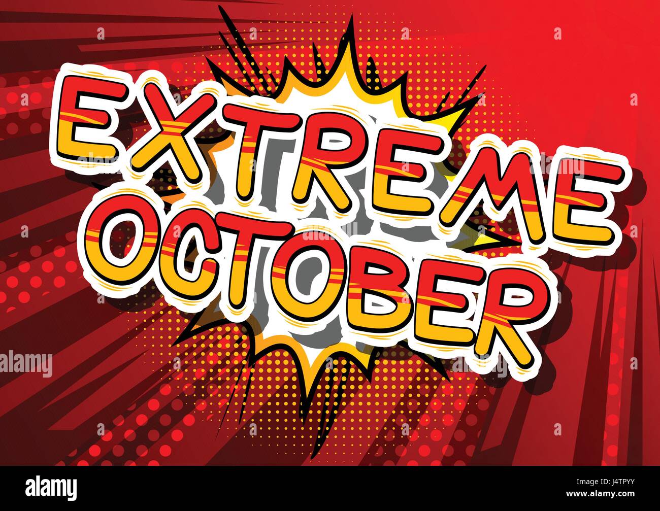 Extreme October - Comic book style word on abstract background Stock ...