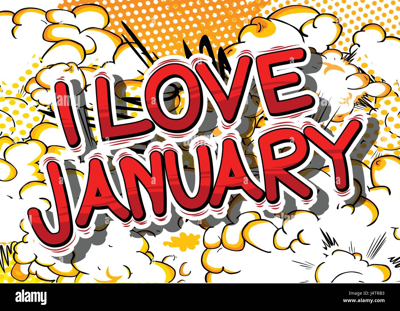 I Love January - Comic book style word on abstract background Stock ...