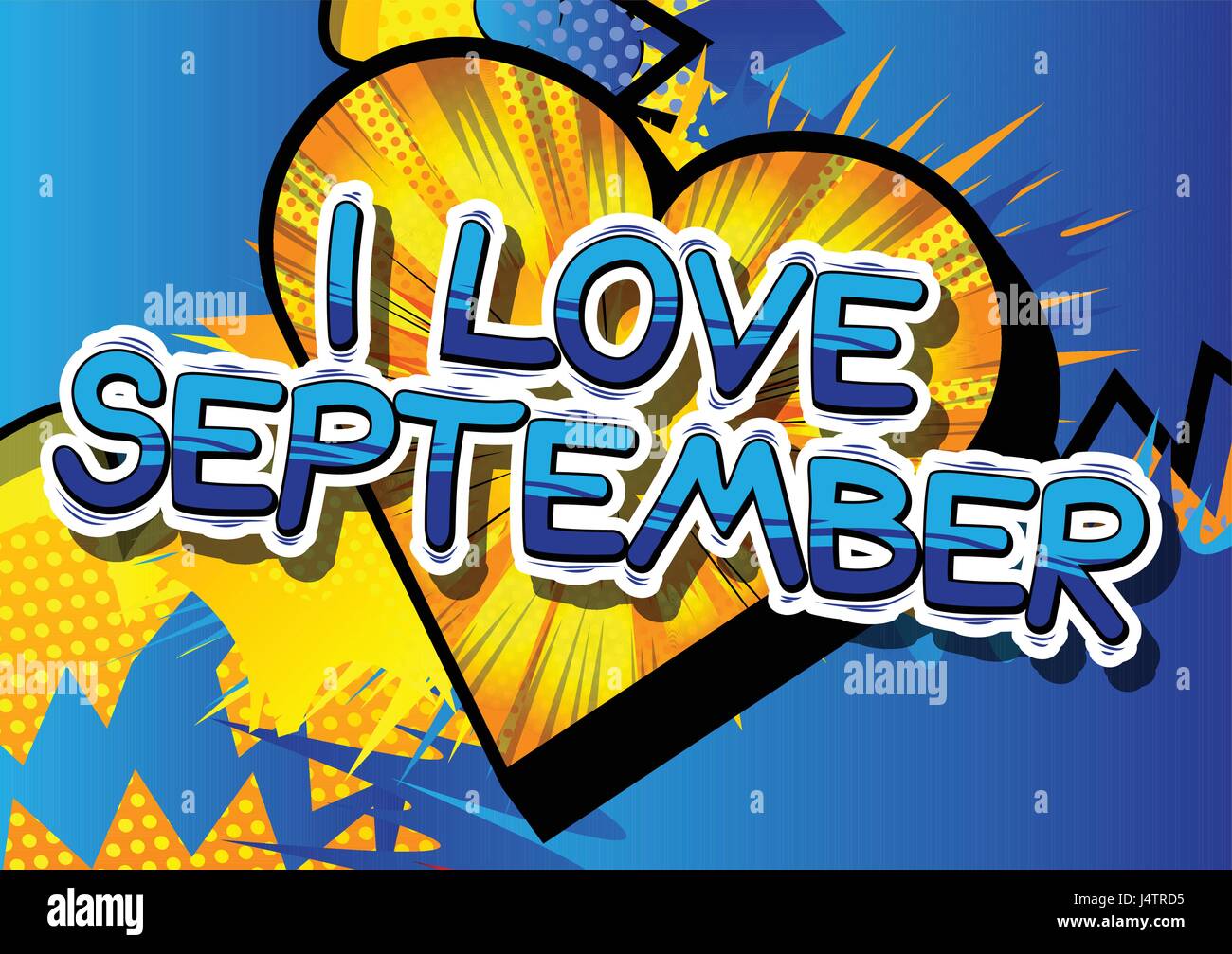I Love September - Comic book style word on abstract background Stock ...