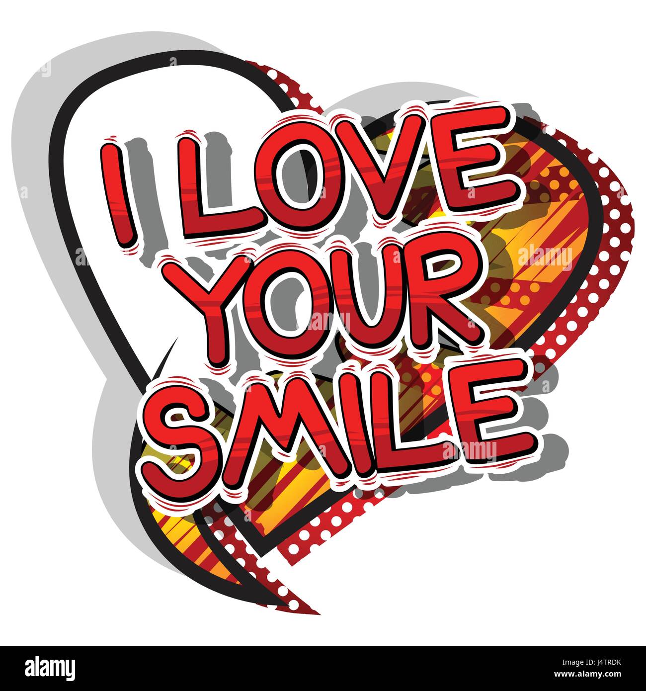I Love Your Smile - Comic book style word on abstract background Stock ...