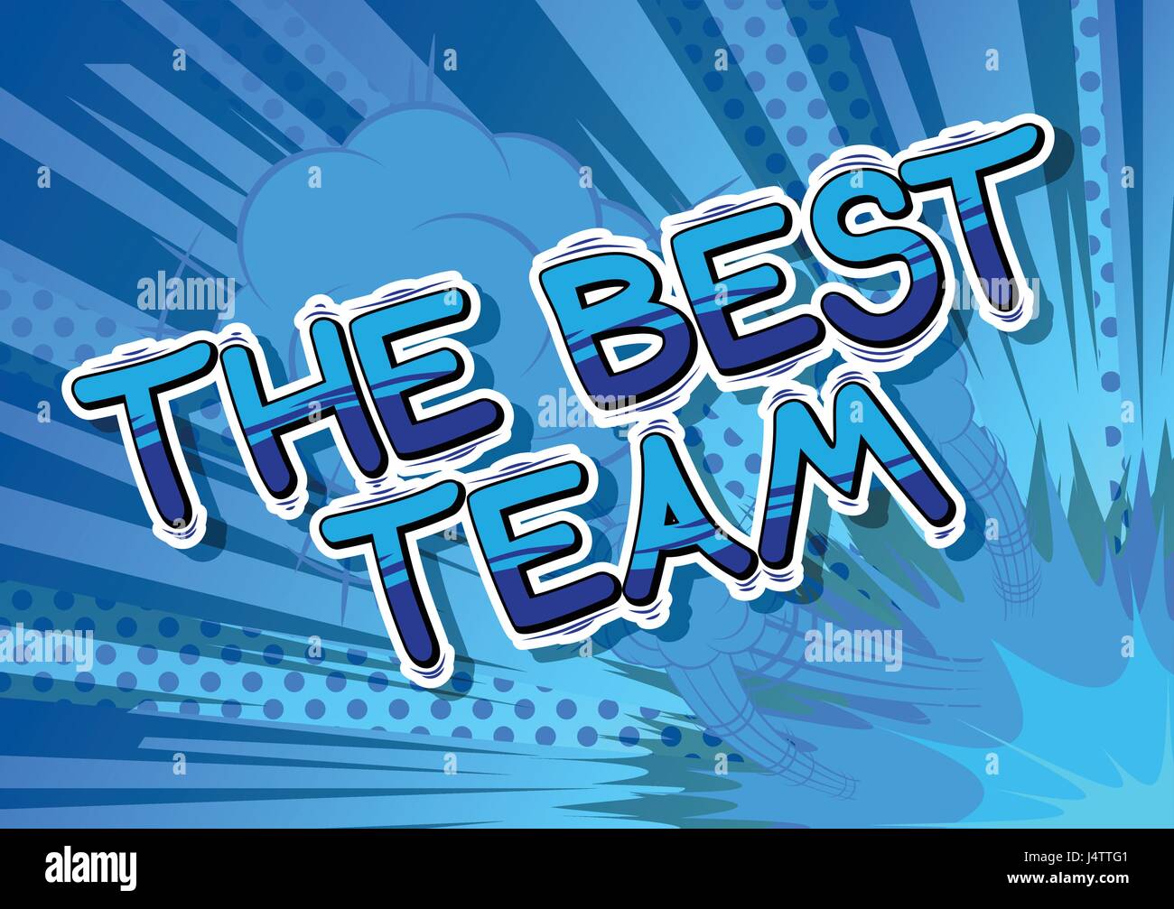 The Best Team - Comic book style phrase on abstract background Stock ...