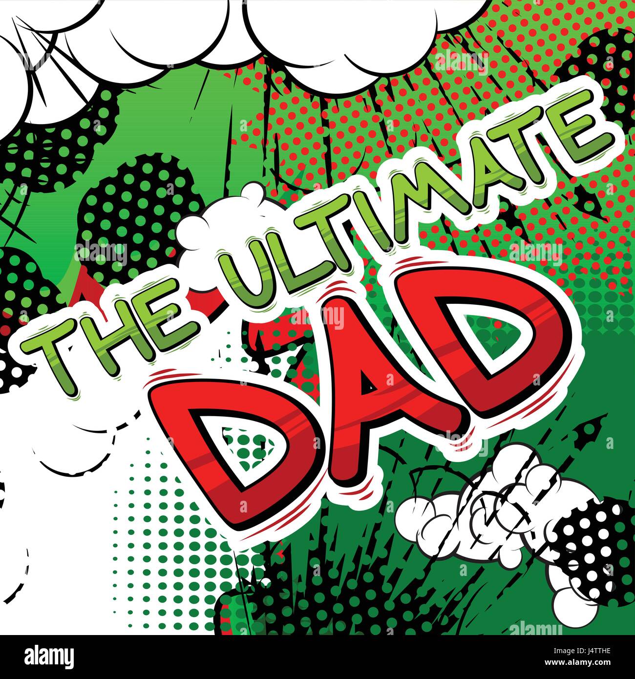 The Ultimate Dad - Comic book style word on comic book abstract ...