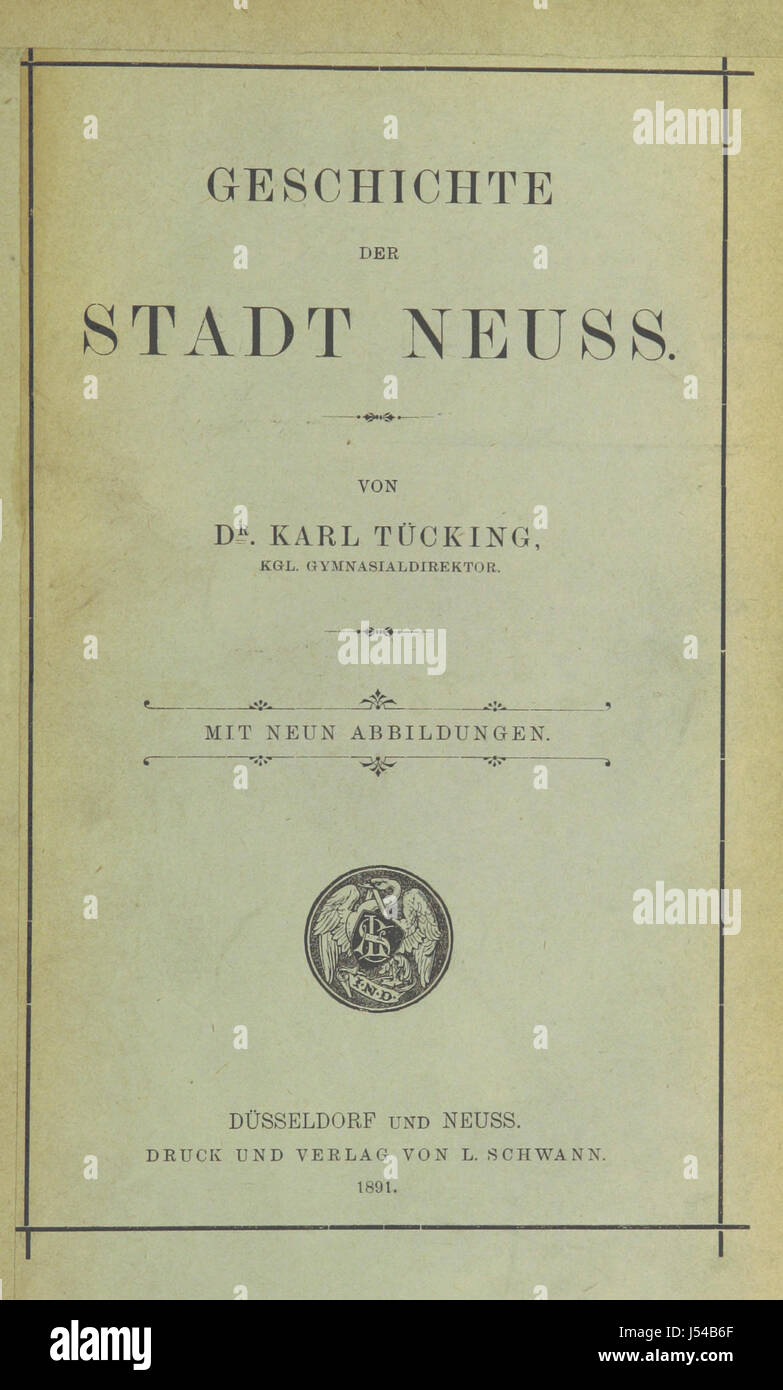 'Geschichte der Stadt Neuss' is a historical text documenting the ...