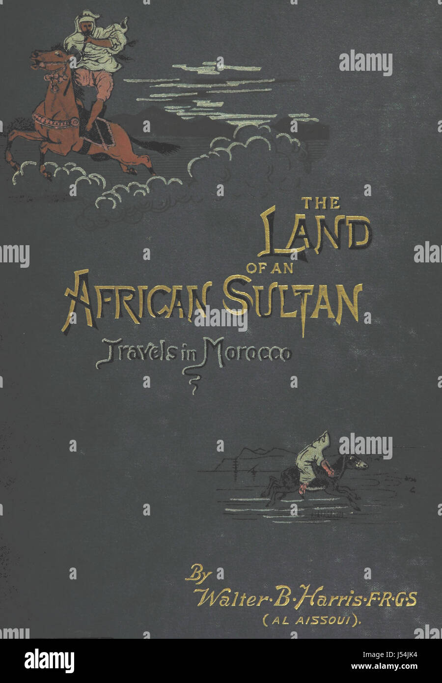 The Land of an African Sultan. Travels in Morocco 1887, 1888, and 1889 ...