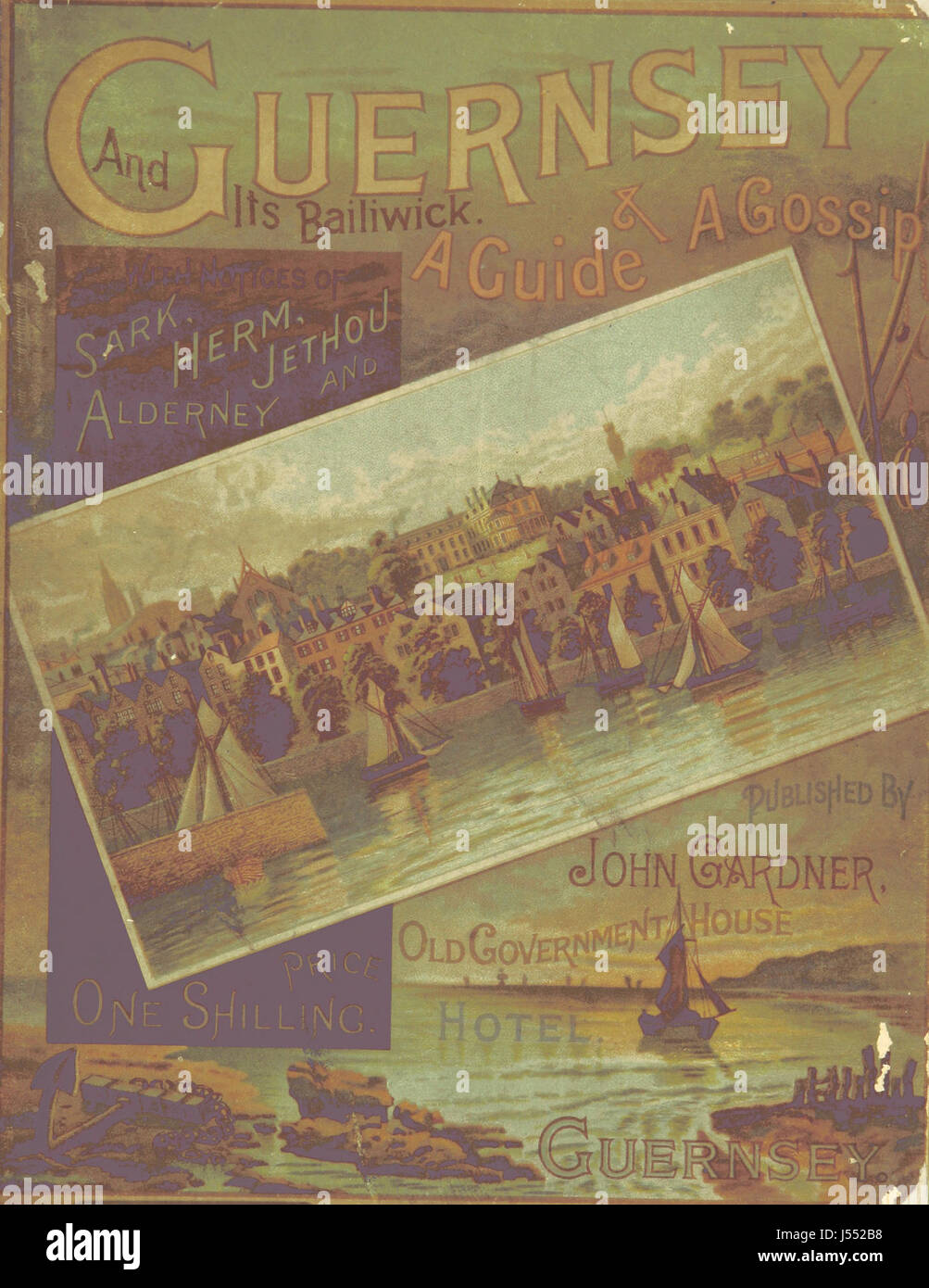 Guernsey and its Bailiwick. A guide and a gossip, with notices of Sark ...