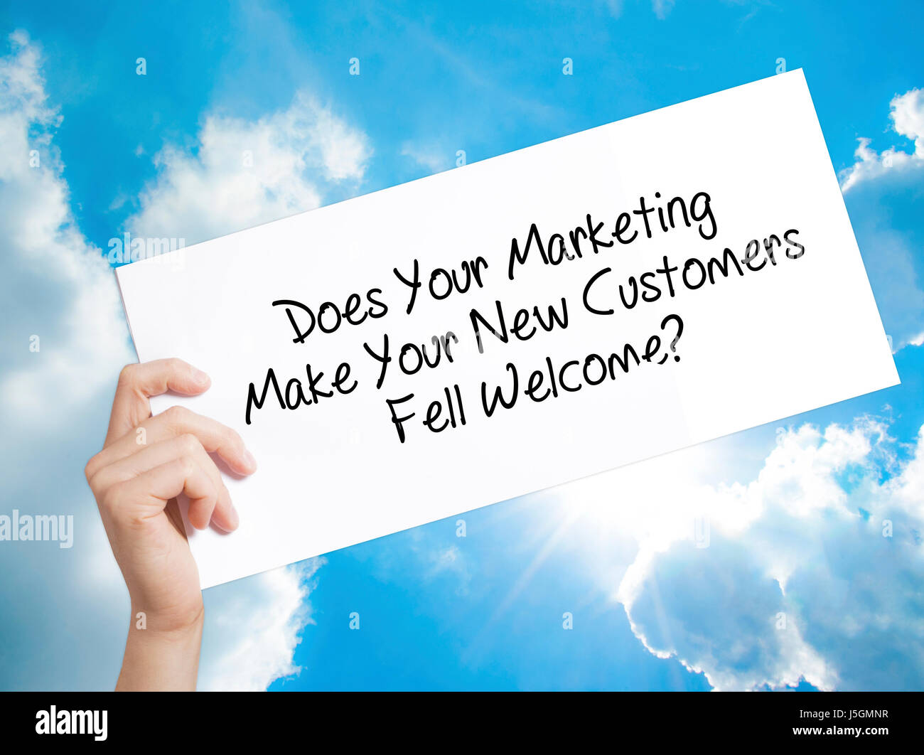 Does Your Marketing Make Your New Customers Fell Welcome? Sign on white ...