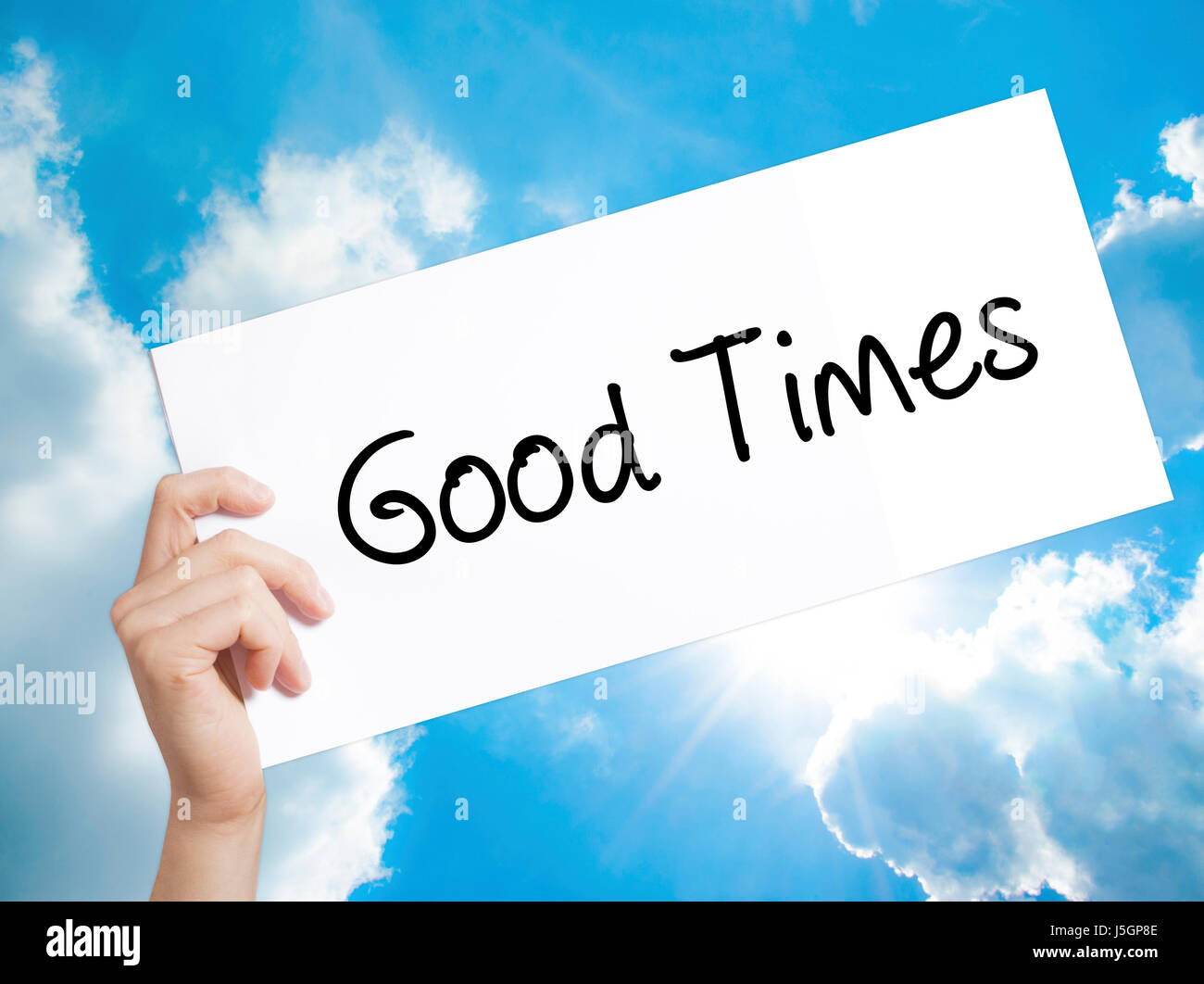 Good Times Sign on white paper. Man Hand Holding Paper with text ...