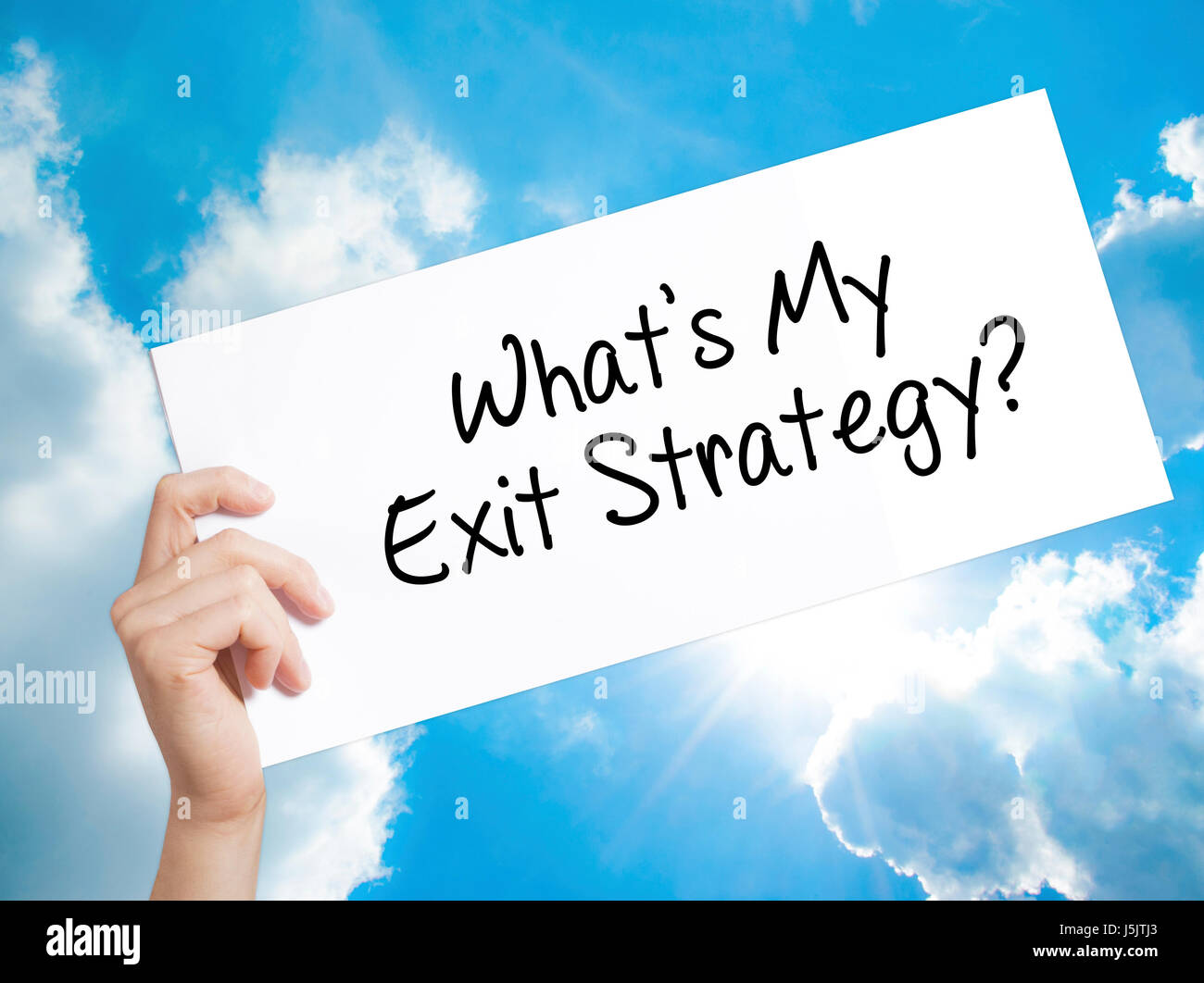 What's My Exit Strategy? Sign on white paper. Man Hand Holding Paper with text. Isolated on sky ...