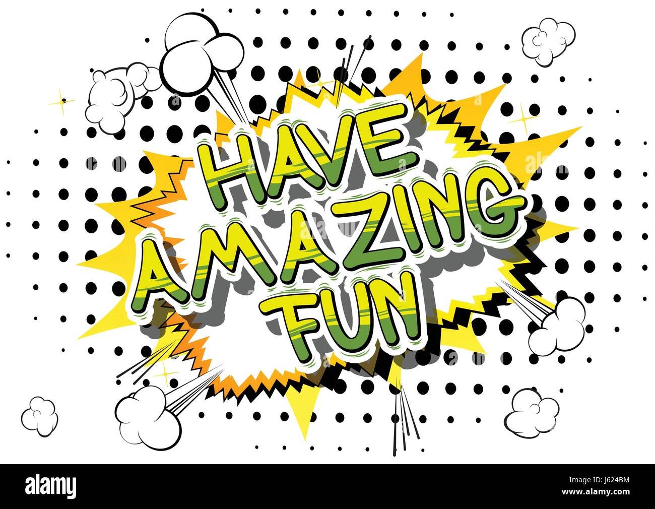 Have Amazing Fun - Comic book style word on abstract background Stock ...