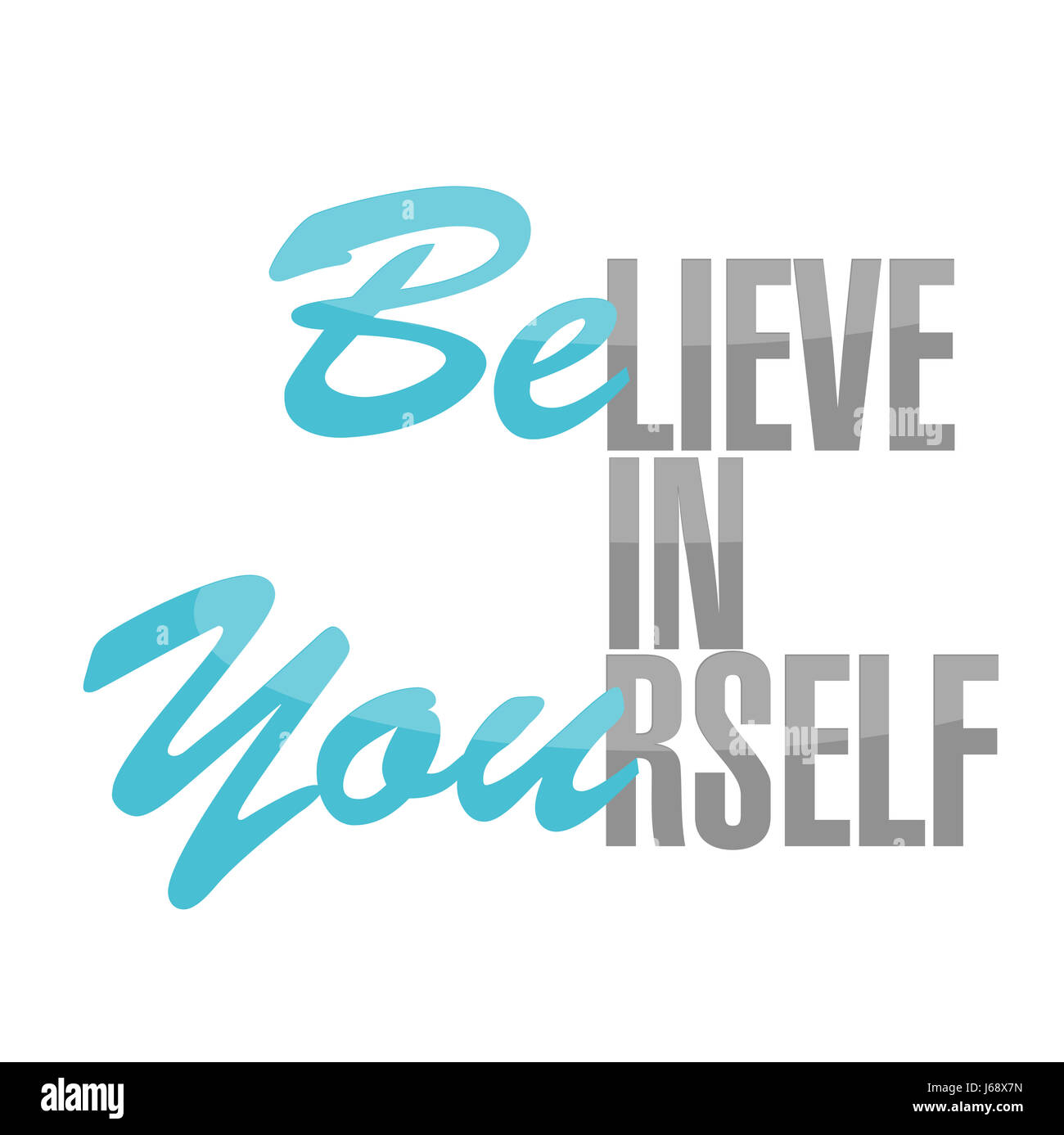 believe in yourself sign concept illustration design over a white ...