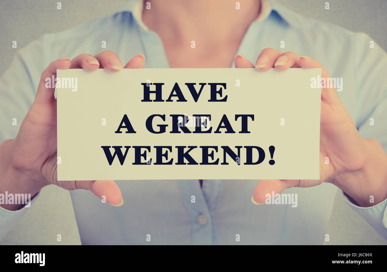 Closeup businesswoman hands holding white card sign with have a great ...