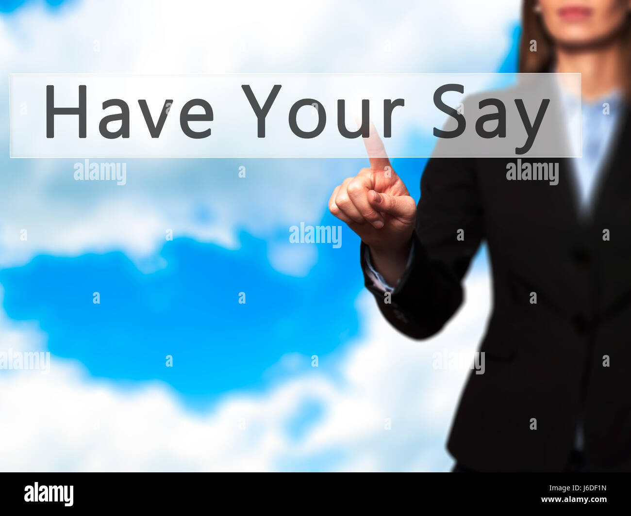 Have Your Say - Businesswoman hand pressing button on touch screen ...