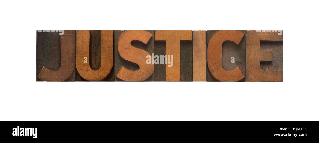 wood letters word letterpress justice fairness validity rightness type ...