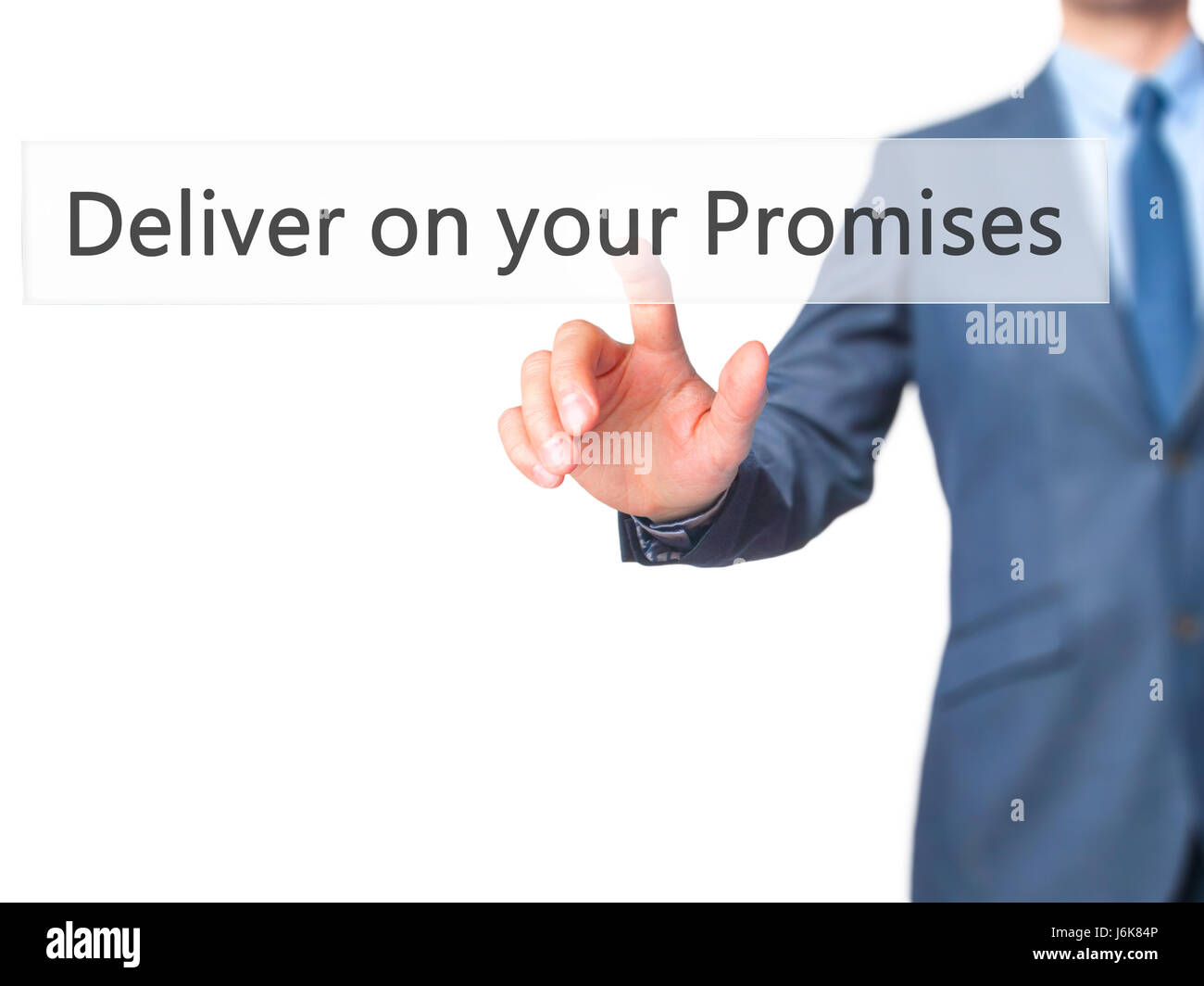 Deliver on your Promises - Businessman hand pushing button on touch ...