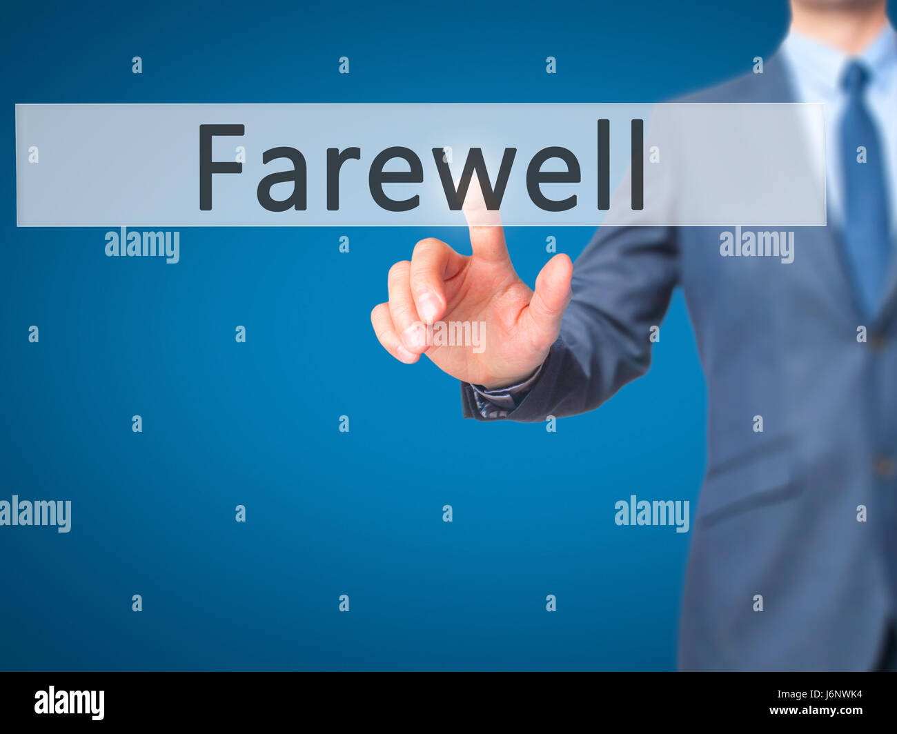 Farewell - Businessman hand pressing button on touch screen interface ...