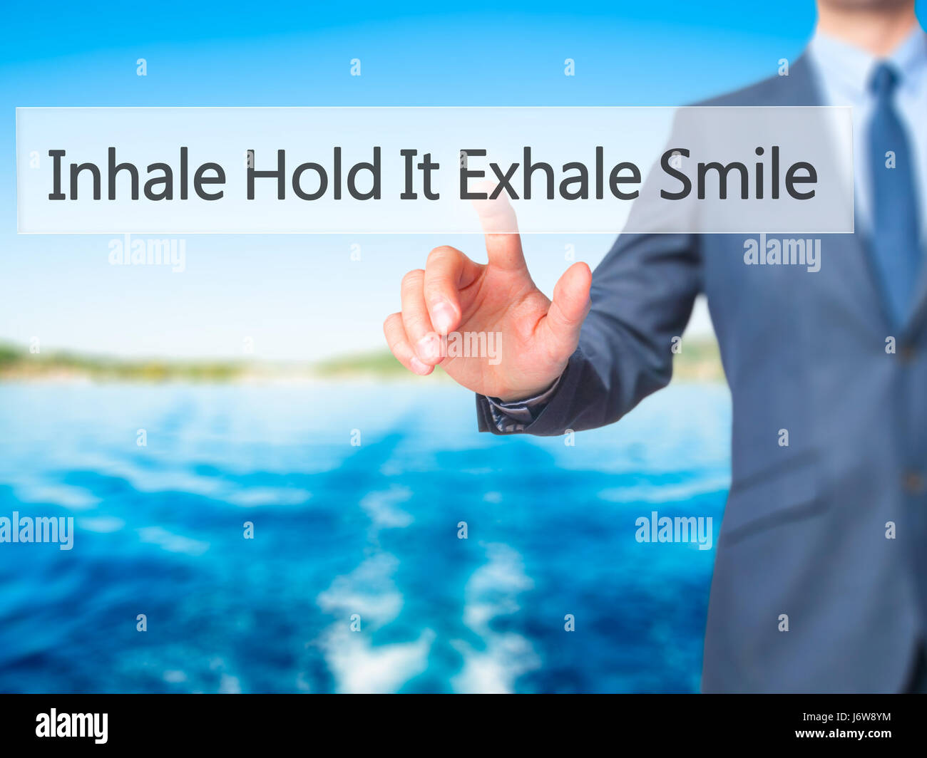 Inhale Hold It Exhale Smile - Businessman hand pressing button on touch ...
