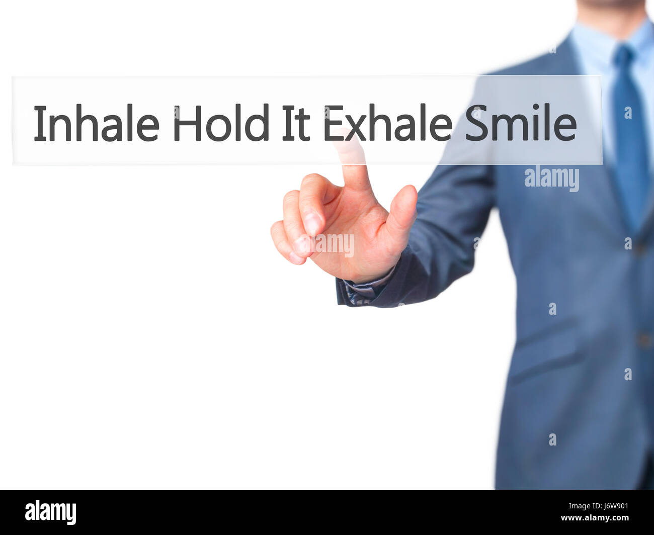 Inhale Hold It Exhale Smile - Businessman hand pressing button on touch ...