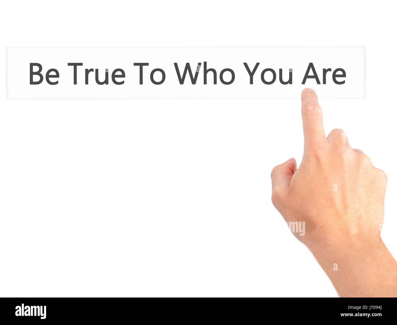Be True To Who You Are - Hand pressing a button on blurred background ...