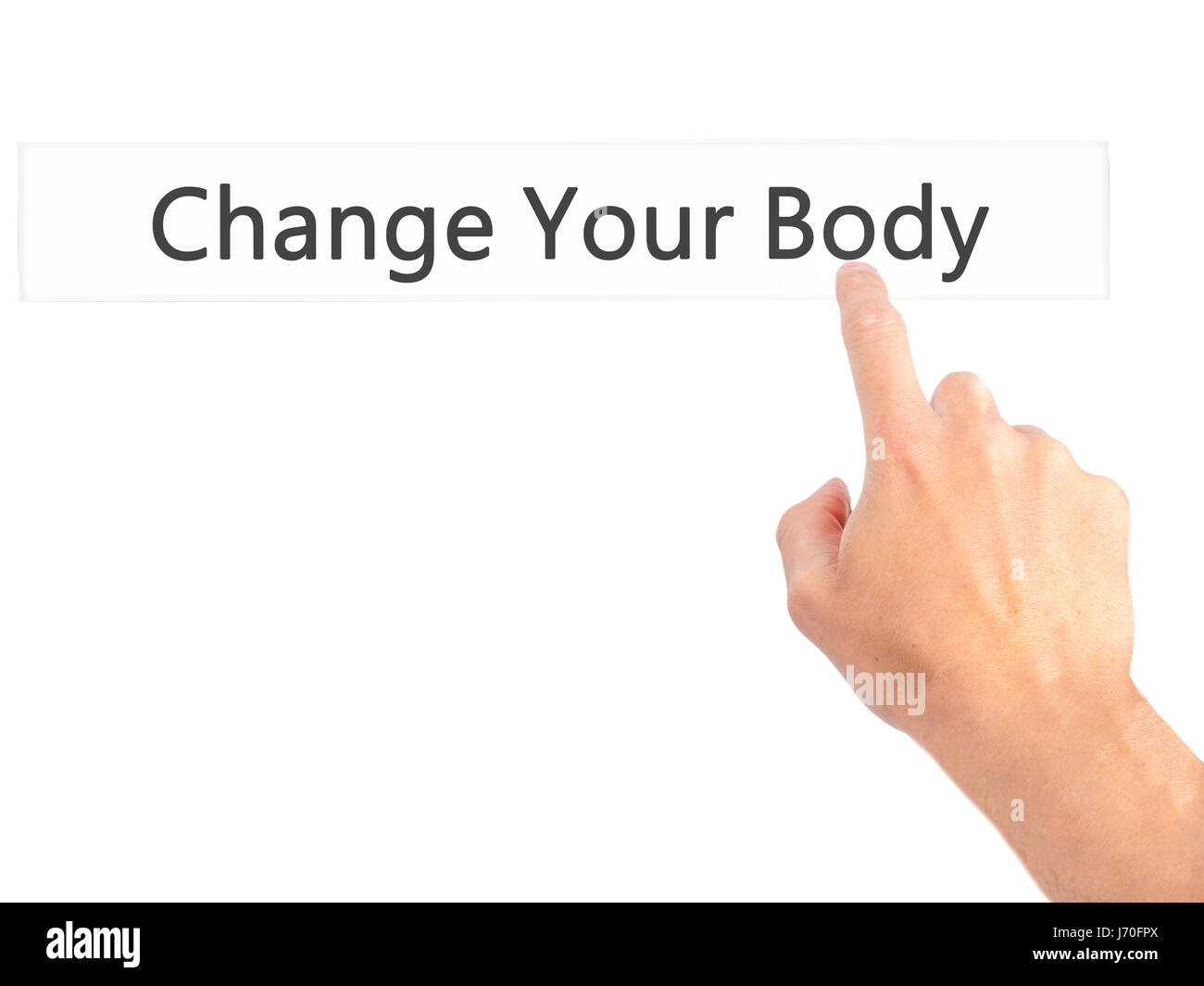 Change Your Body - Hand pressing a button on blurred background concept ...