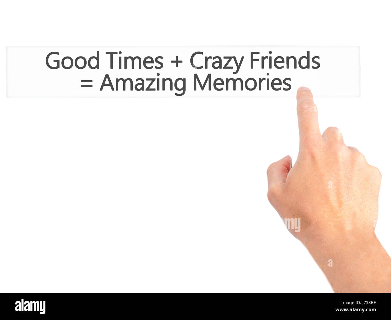Good Times Crazy Friends Amazing Memories - Hand pressing a button on ...