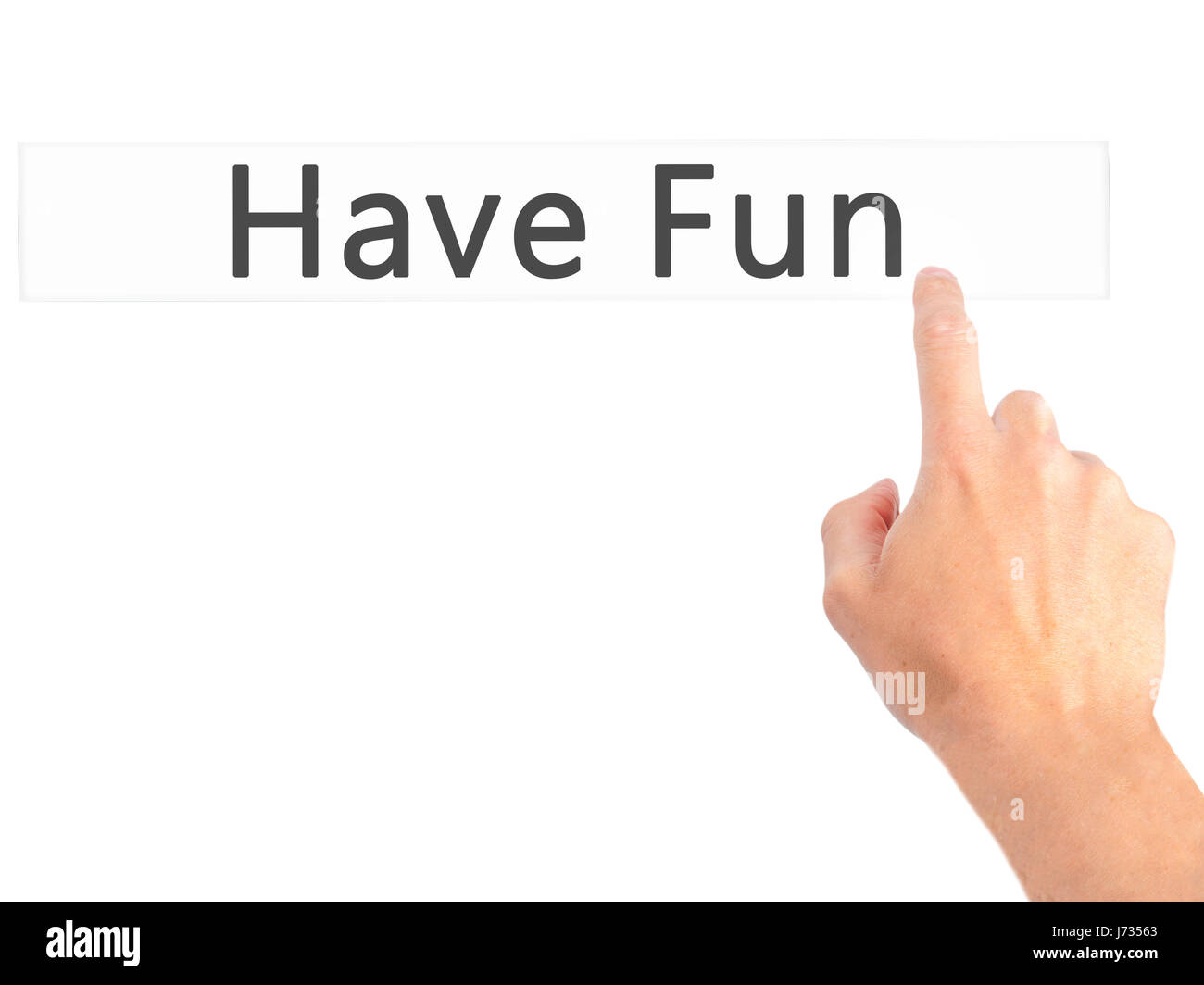 Have Fun - Hand pressing a button on blurred background concept ...