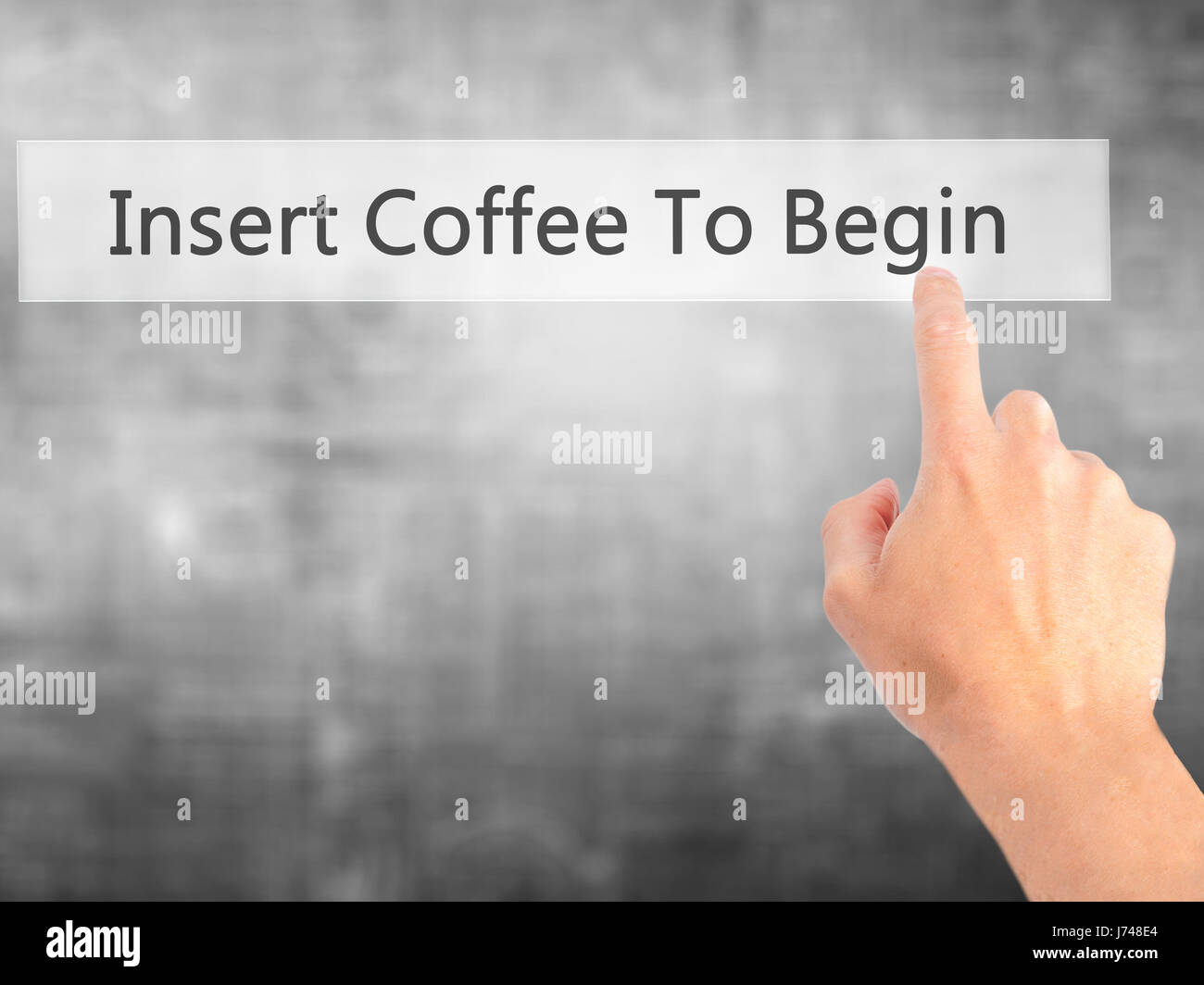 Insert Coffee To Begin - Hand pressing a button on blurred background ...