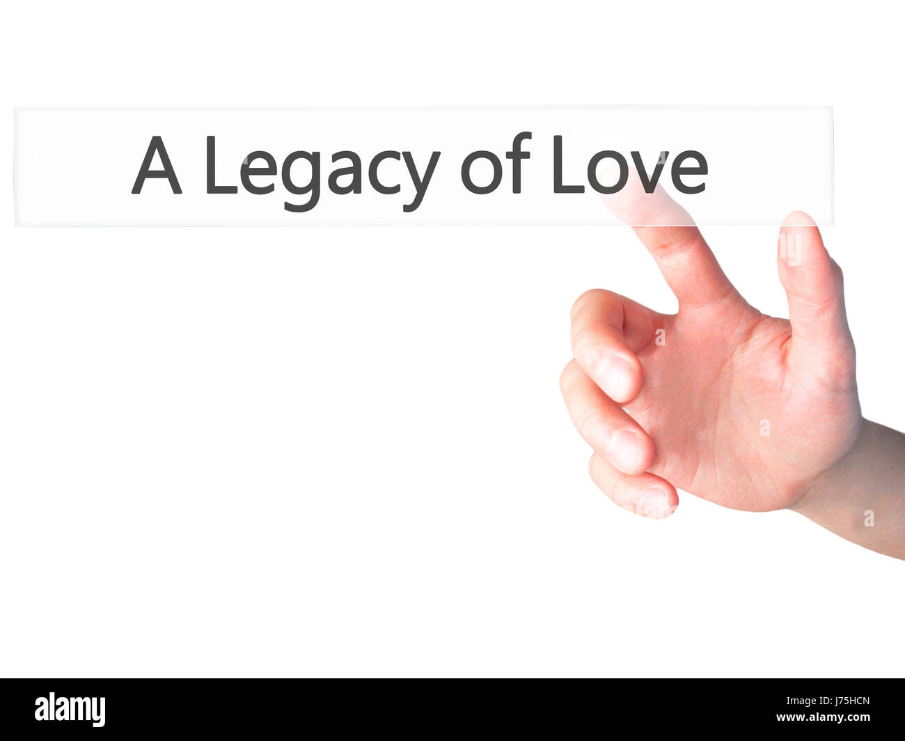 A Legacy of Love - Hand pressing a button on blurred background concept ...