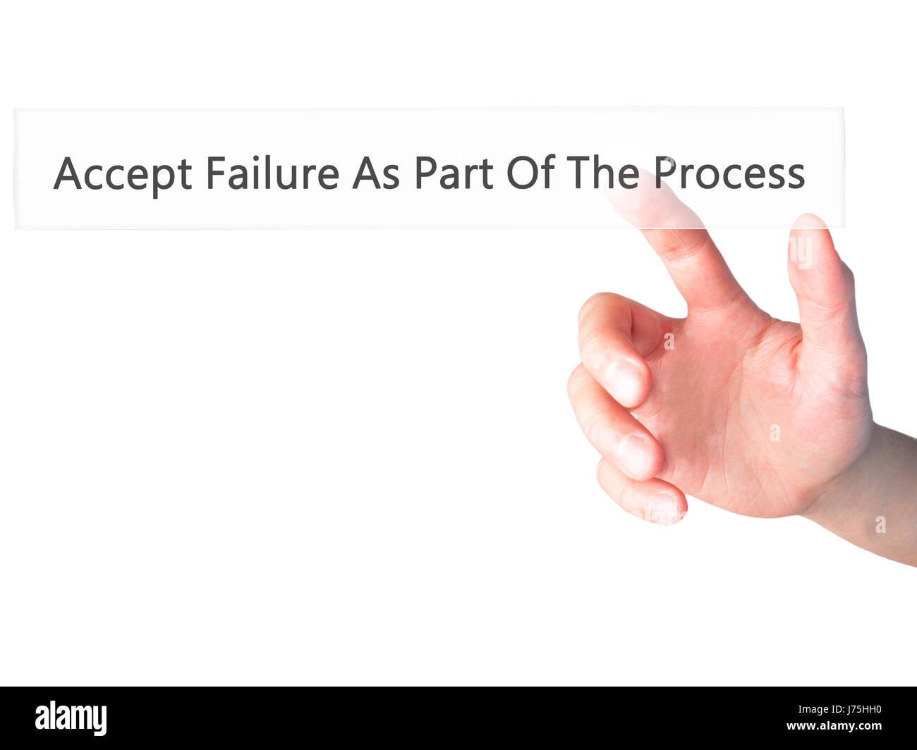 Accept Failure As Part Of The Process - Hand pressing a button on ...