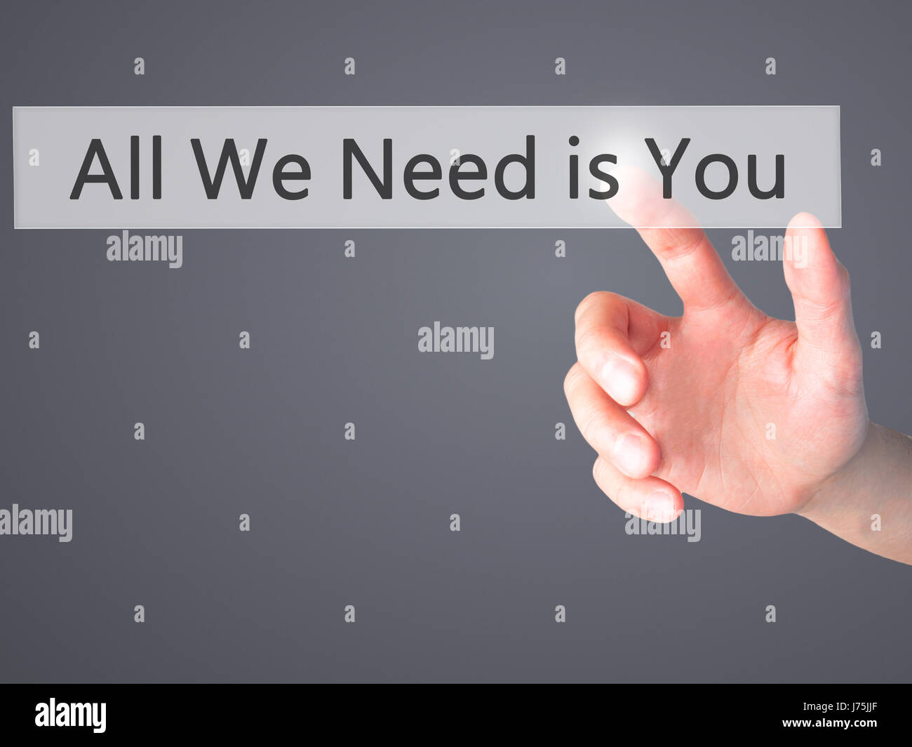 All We Need is You - Hand pressing a button on blurred background ...