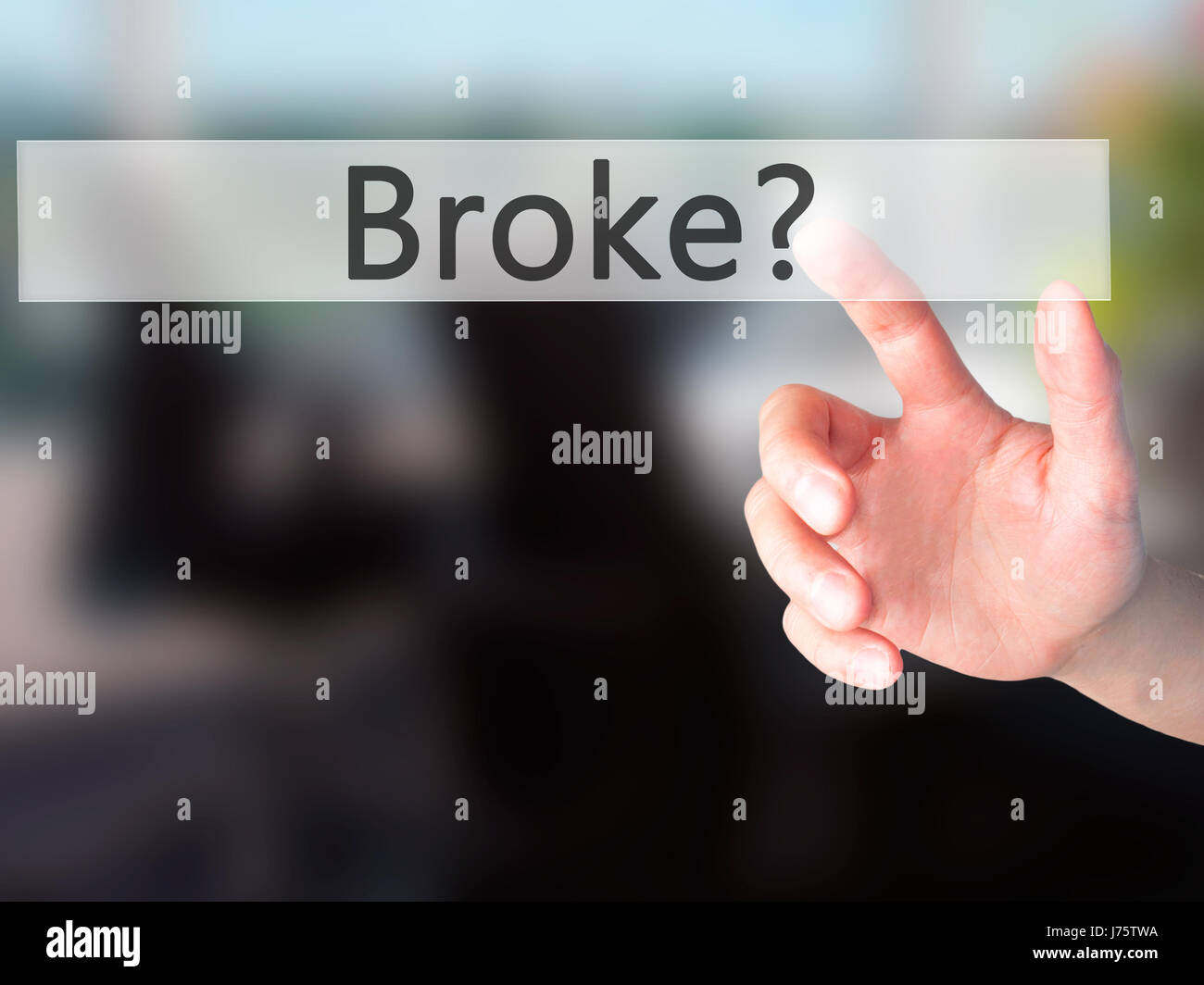 Broke - Hand pressing a button on blurred background concept . Business ...