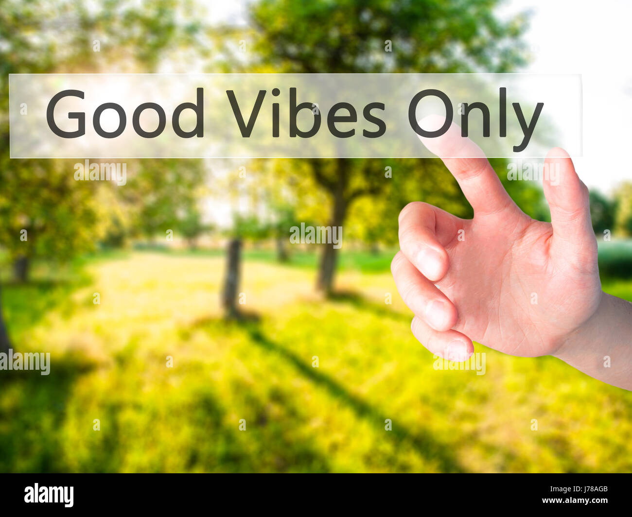 Good Vibes Only - Hand pressing a button on blurred background concept ...