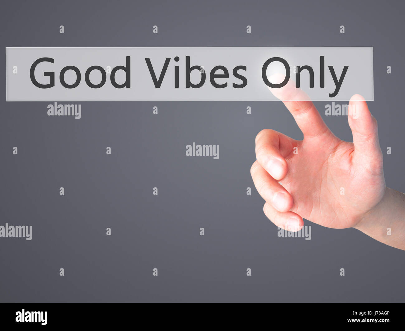Good Vibes Only - Hand pressing a button on blurred background concept ...