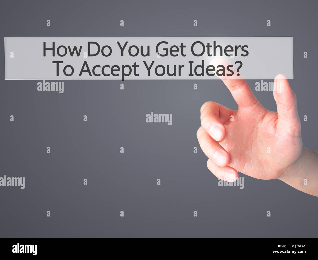 How Do You Get Others To Accept Your Ideas - Hand pressing a button on ...