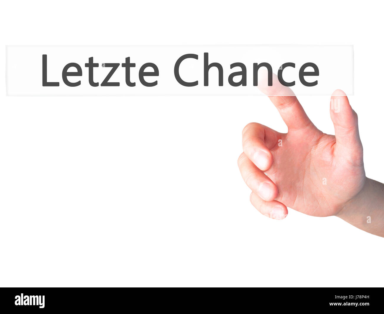 Letzte Chance (Last Chance in German) - Hand pressing a button on ...