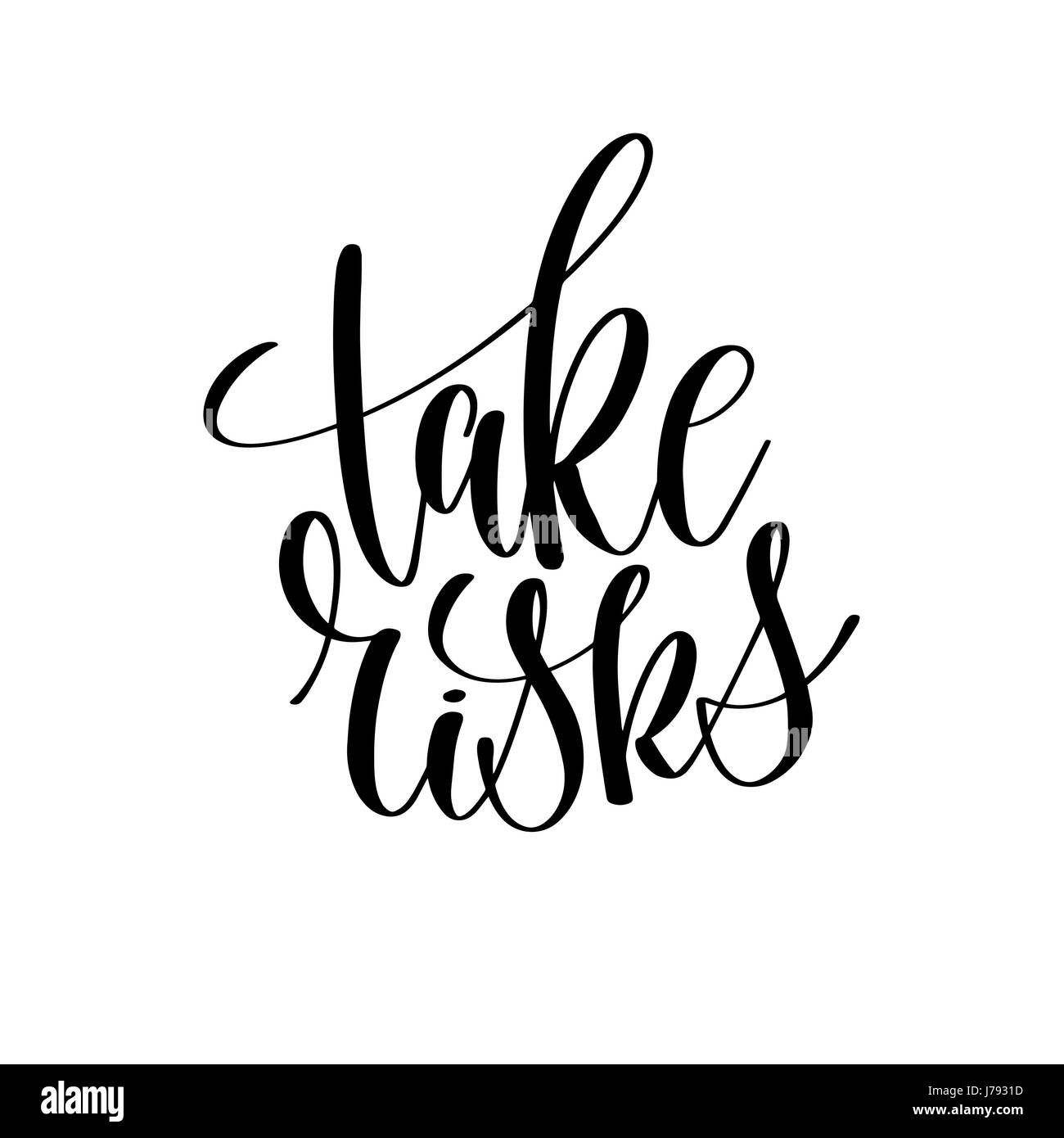 take risks black and white hand lettering inscription Stock Vector ...