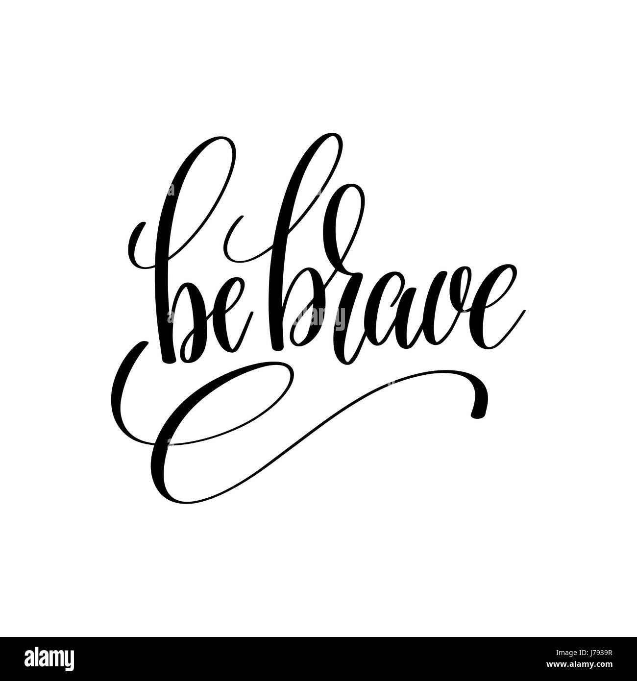 be brave black and white hand lettering inscription Stock Vector Image ...