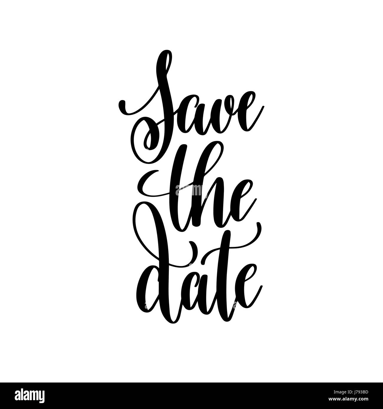 save the date black and white handwritten lettering inscription Stock ...