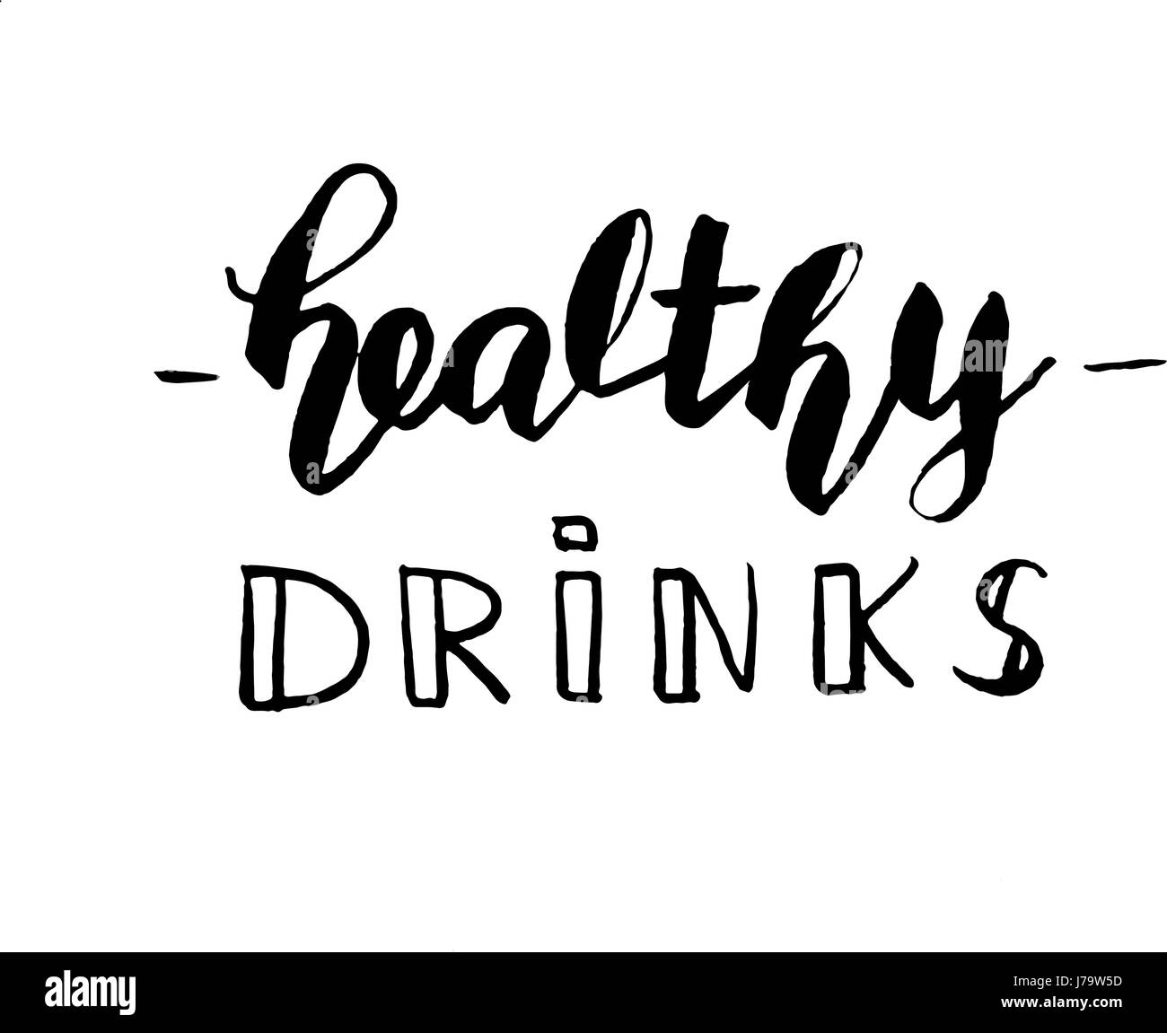 Healthy drinks lettering. Simple modern calligraphy. Cafe, restaurant ...