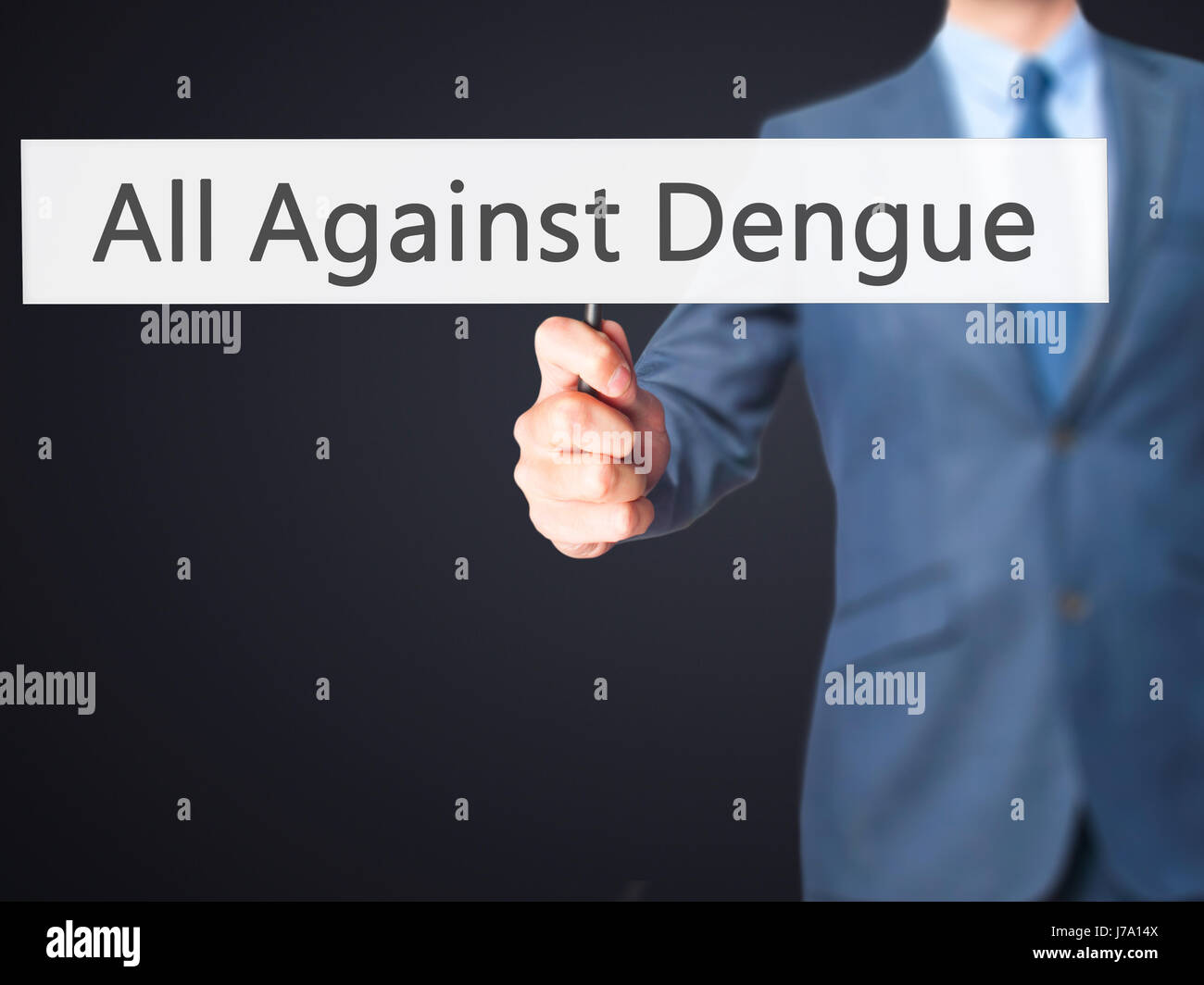 All Against Dengue - Businessman hand holding sign. Business ...