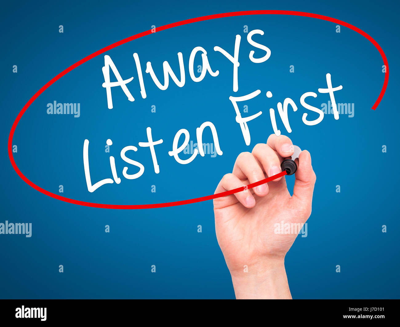 Man Hand writing Always Listen First with black marker on visual screen ...
