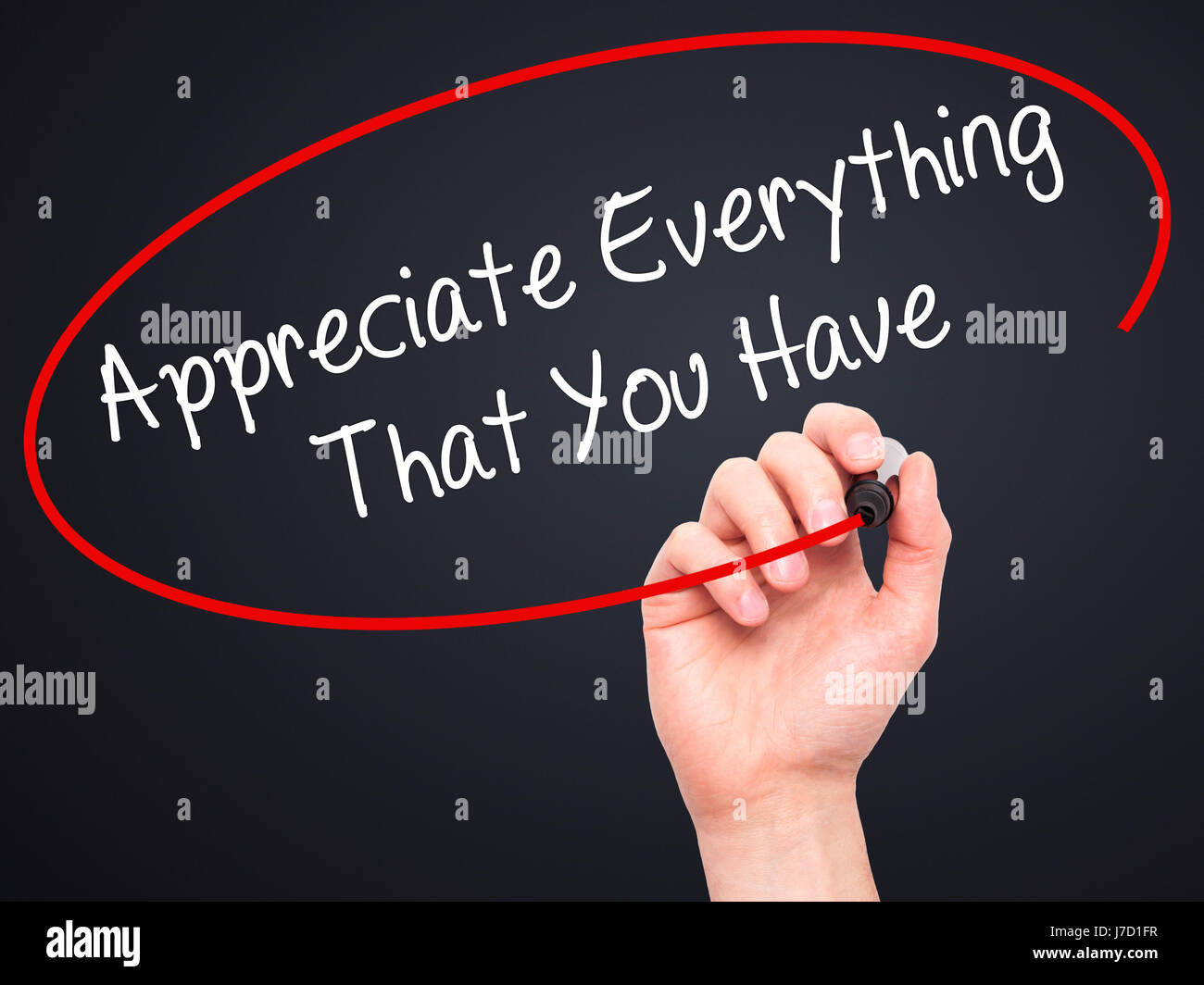 Man Hand writing Appreciate Everything That You Have with black marker ...