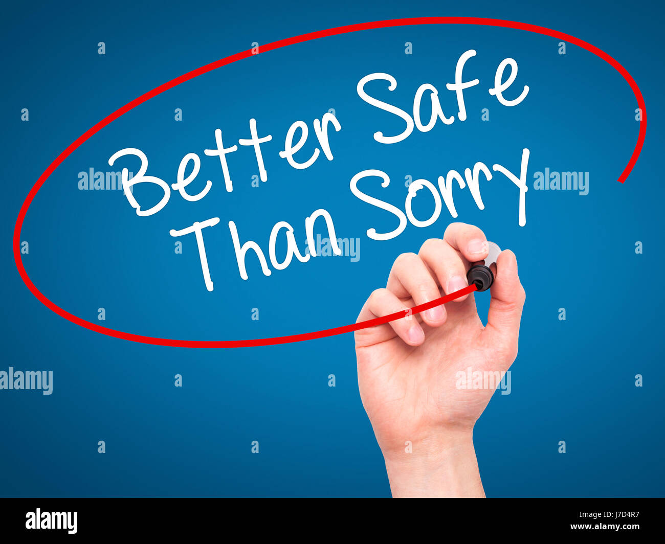 Man Hand writing Better Safe Than Sorry with black marker on visual ...