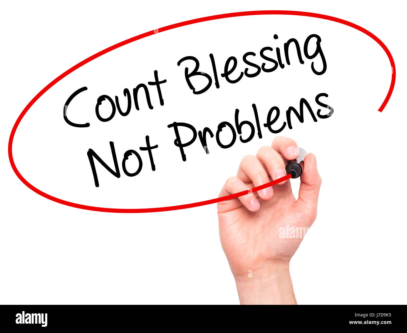 Man Hand writing Count Blessing Not Problems with black marker on ...