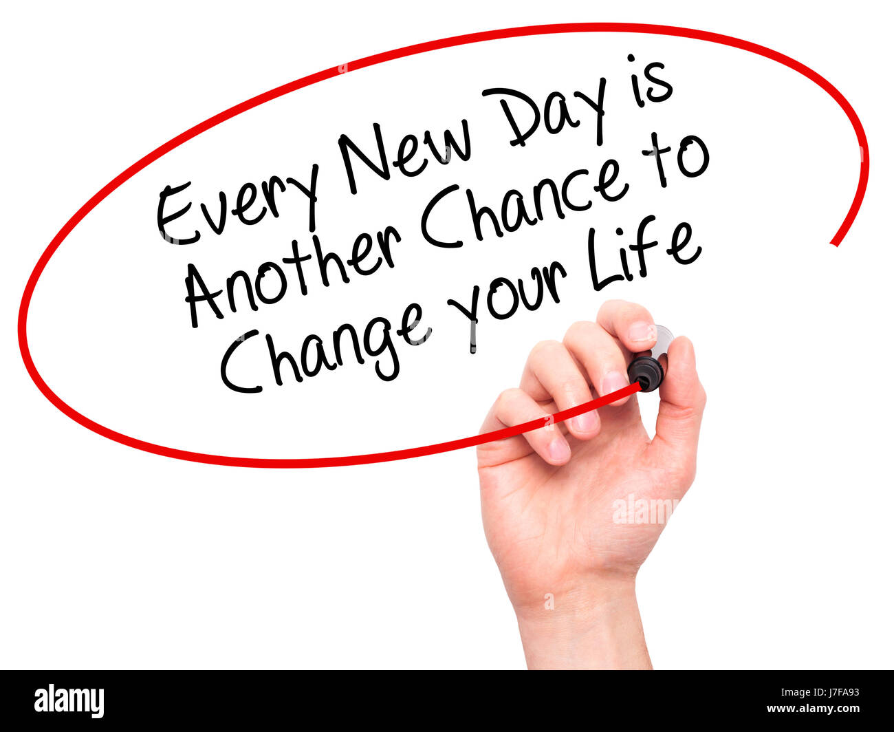Man Hand writing Every New Day is Another Chance to Change your Life ...
