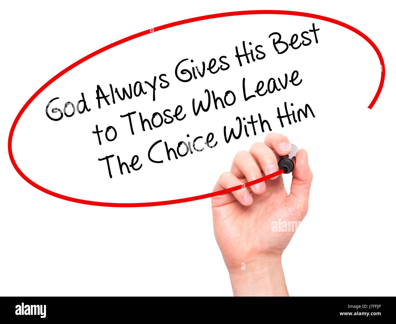 Man Hand writing God Always Gives His Best to Those Who Leave The ...