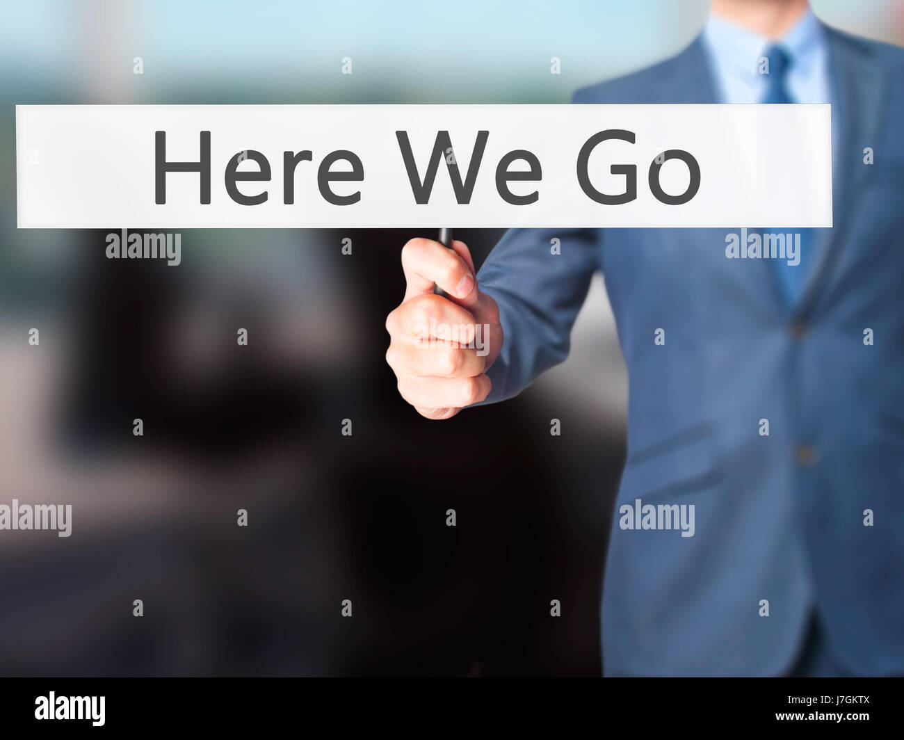 Here We Go - Businessman hand holding sign. Business, technology ...