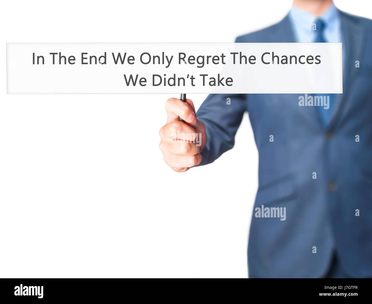 In The End We Only Regret The Chances We Didn't Take - Businessman hand ...